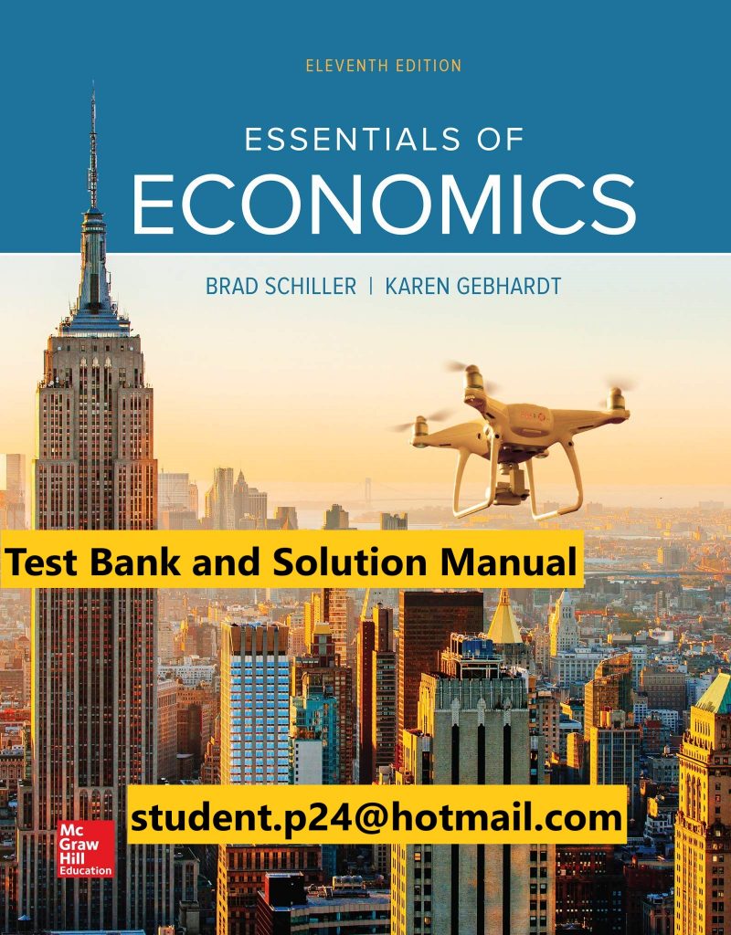 Essentials Of Economics 11th Schiller Test Bank - Test Bank US